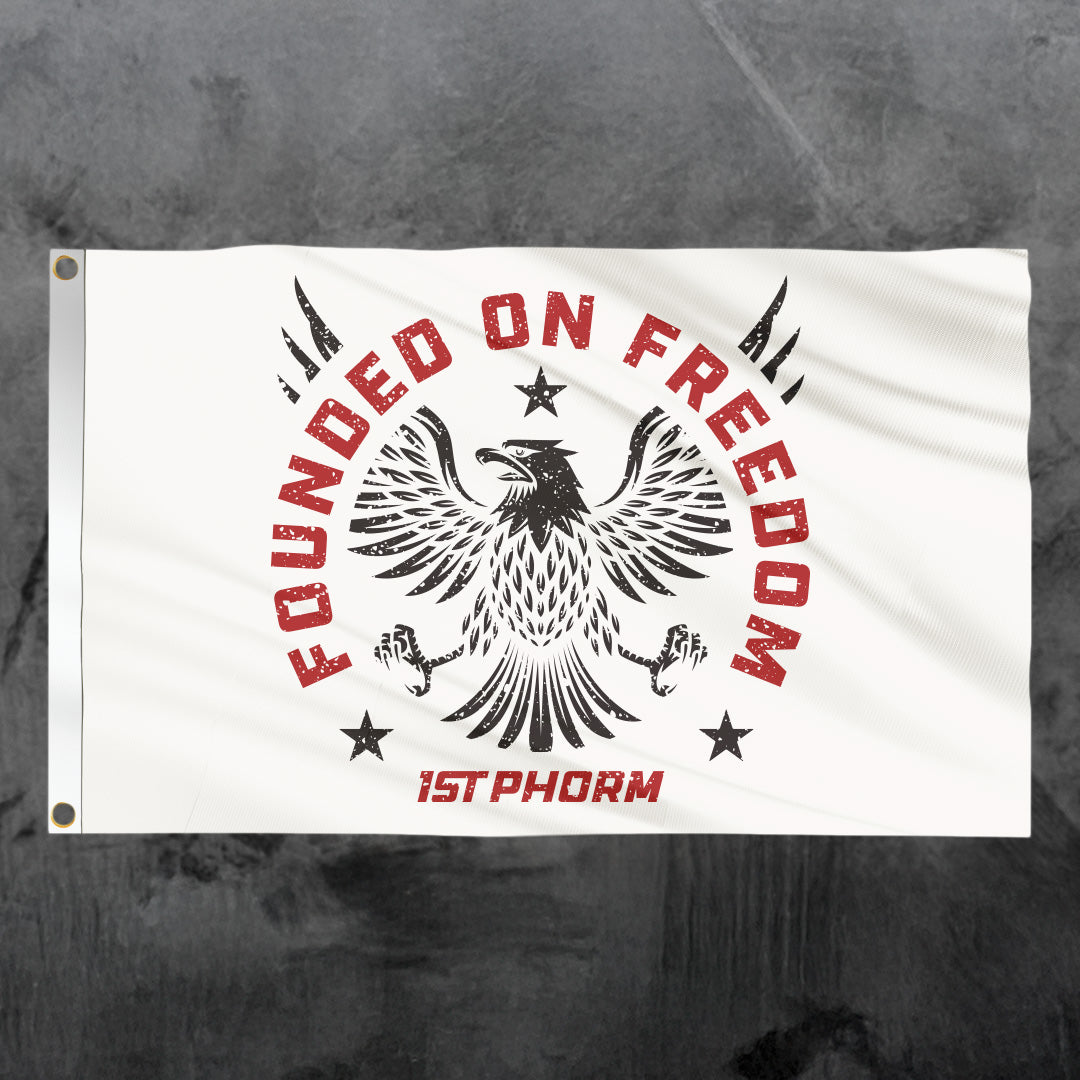 Founded On Freedom Flag – 1st Phorm